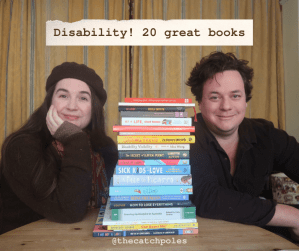 Disability! 20 great books – all by disabled authors – The Catchpoles