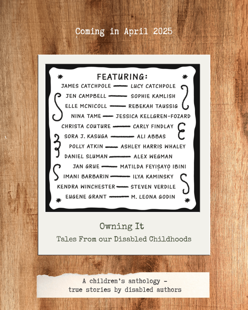 Announcing Owning It: Tales from our disabled childhoods – The Catchpoles